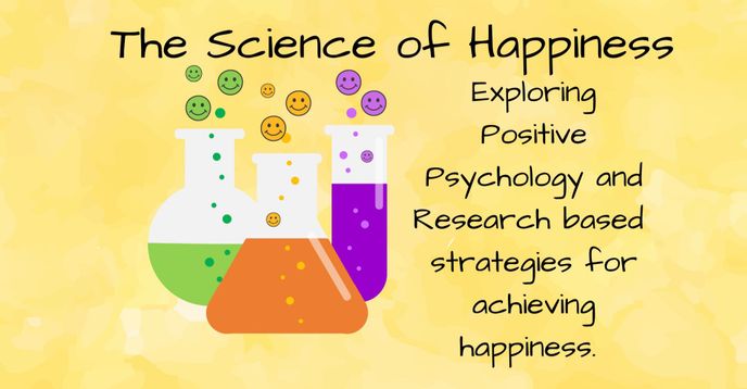 The Science of Happiness: Exploring Positive Psychology and Growth Mindset